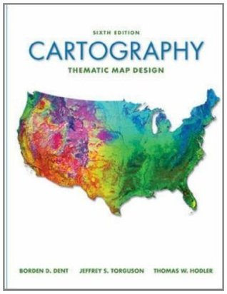 Cartography: Thematic Map Design by Jeff Torguson | Goodreads