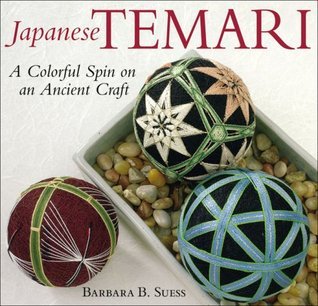 Japanese Temari: A Colorful Spin on an Ancient Craft by Barbara B ...