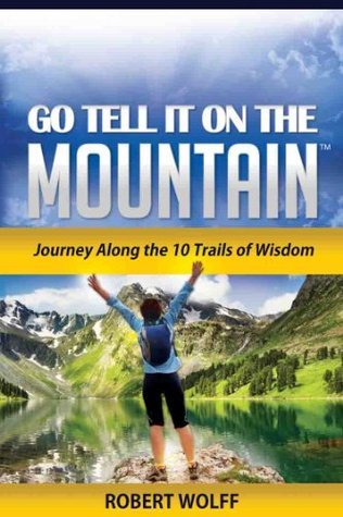 Go Tell It on the Mountain by Robert Wolff | Goodreads
