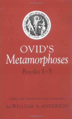 Ovid's Metamorphoses: Books 1-5 by Ovid | Goodreads