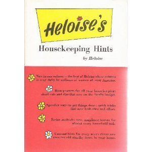 Heloise's Housekeeping Hints by Heloise Cruse | Goodreads