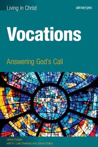 Vocations: Answering God's Call by Fr. Luke Sweeney | Goodreads
