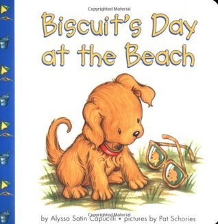 Biscuit's Day at the Beach by Alyssa Satin Capucilli | Goodreads