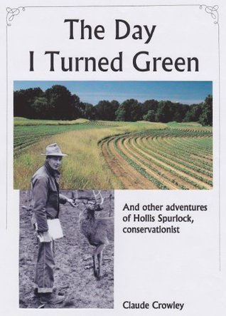 The Day I Turned Green by Claude Crowley | Goodreads