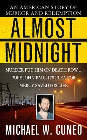 Almost Midnight : An American Story of murder and Redemption by Michael ...