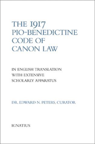 The 1917 or Pio-Benedictine Code of Canon Law: in English Translation ...