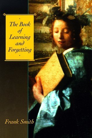 The Book of Learning and Forgetting by Frank Smith | Goodreads
