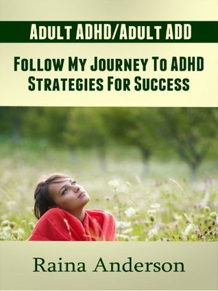 Adult ADHD: Follow My Journey to Finding ADD/ADHD Strategies and ...