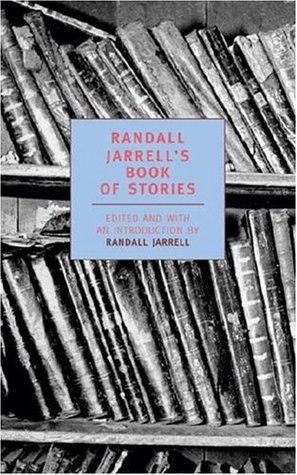 Randall Jarrell's Book of Stories by Randall Jarrell | Goodreads