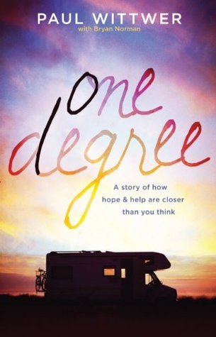One Degree by Paul Wittwer | Goodreads