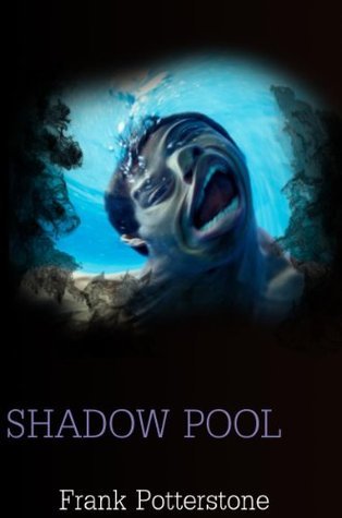Shadow Pool:Ghost Short Stories That Bring Paranormal Activity Right To ...