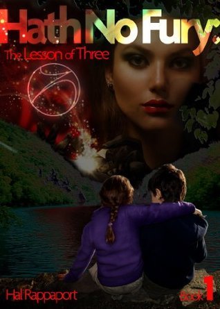 Hath No Fury (The Lesson of Three Book 1) by Hal Rappaport | Goodreads