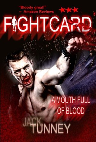 A Mouth Full Of Blood (Fight Card Book 6) by Jack Tunney | Goodreads
