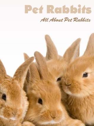 All About Pet Rabbits by Margy Davis | Goodreads