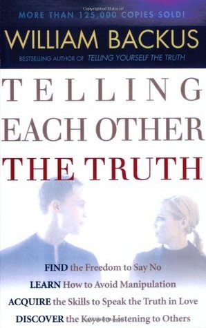 Telling Each Other the Truth by William Backus | Goodreads