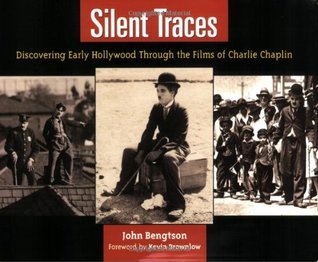 Silent Traces: Discovering Early Hollywood Through the Films of Charlie ...