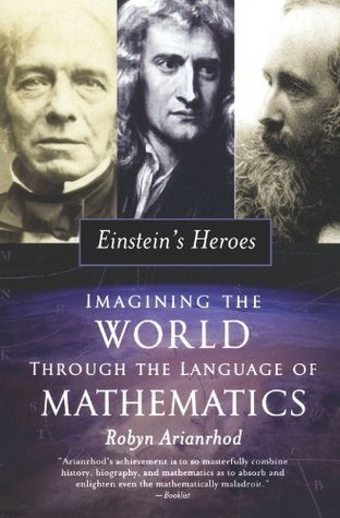 Einstein's Heroes: Imagining the World through the Language of ...