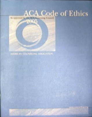 ACA Code of Ethics by American Counseling Association | Goodreads