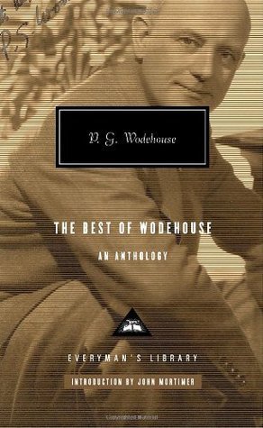 The Best of Wodehouse: An Anthology by P.G. Wodehouse | Goodreads