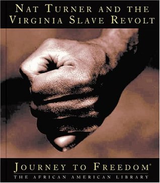 Nat Turner and the Virginia Slave Revolt by Rivvy Neshama | Goodreads
