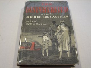 The Disinherited (Serpent's Tail Book) by Michel del Castillo | Goodreads