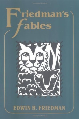 Friedman's Fables by Edwin H. Friedman | Goodreads