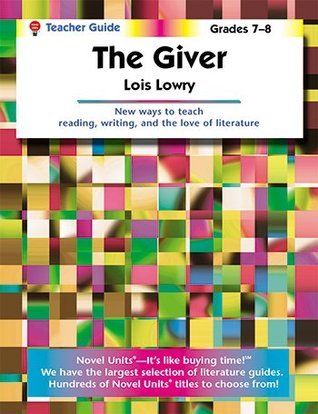 The Giver - Teacher Guide by Novel Units by Novel Units, Inc. | Goodreads