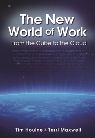 The New World of Work by Tim Houlne | Goodreads