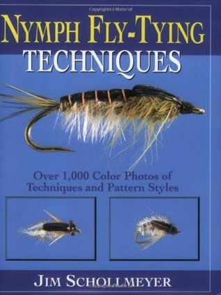 Nymph Fly-Tying Techniques by Jim Schollmeyer | Goodreads
