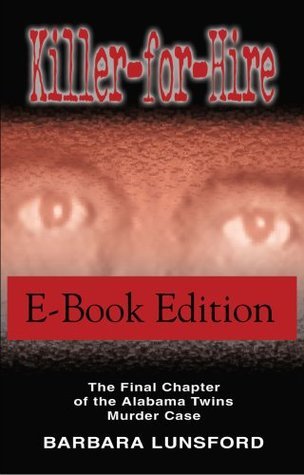 Killer-for-Hire - The Final Chapter of the Alabama Twins Murder Case by ...