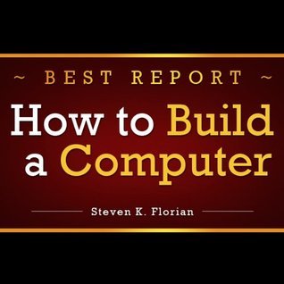 How to Build a Computer: The Correct Way of Building a Computer ...