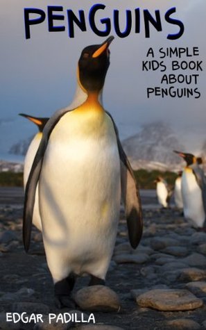 Penguins: A Book of Facts, Photos, and Fluffy Fun for Kids! by Edgar ...