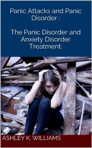 Panic Attacks and Panic Disorder : The Panic Disorder and Anxiety ...