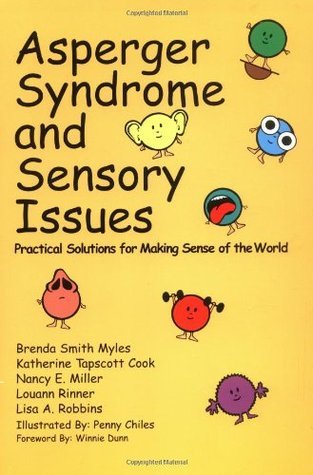Asperger Syndrome and Sensory Issues: Practical Solutions for Making ...