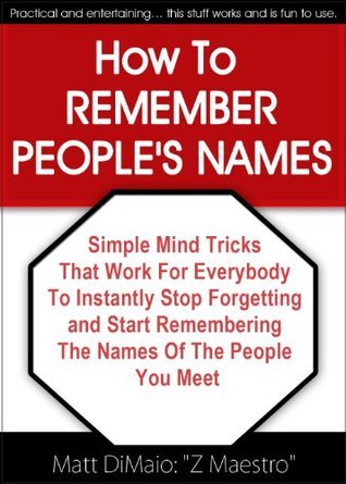 How To REMEMBER PEOPLE'S NAMES: Simple Mental Tricks that will ...