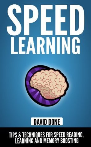 Speed Learning: Tips & Techniques for Speed Reading, Learning and ...