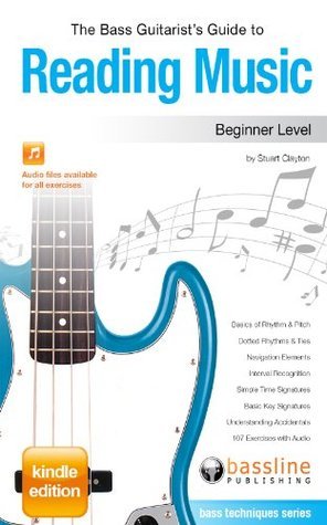 The Bass Guitarist's Guide to Reading Music - Beginner Level by Stuart ...