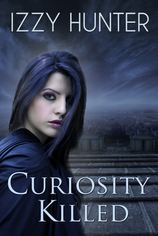 Curiosity Killed by Izzy Hunter | Goodreads