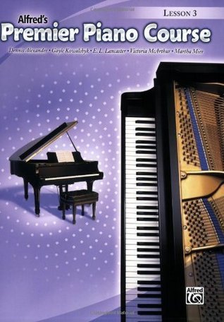 Premier Piano Course: Lesson Book 3 by Dennis Alexander | Goodreads