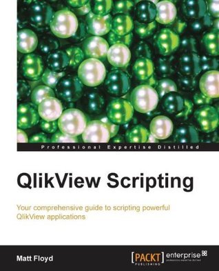 QlikView Scripting by Matt Floyd | Goodreads
