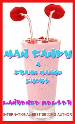 Man Candy by Lawrence Kelter | Goodreads