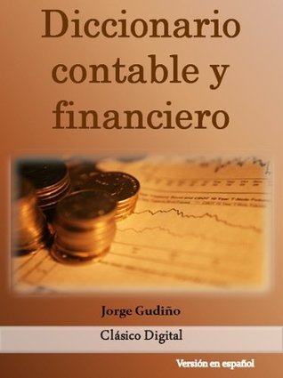 Diccionario contable y financiero (Contabilidad visual nº 1) by Jorge ...