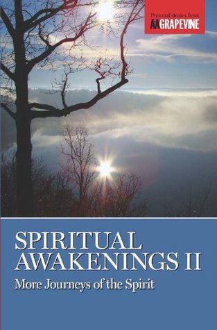 Spiritual Awakenings II by Alcoholics Anonymous | Goodreads