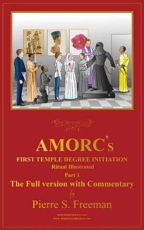 AMORC’S First Temple Degree Initiation ILLUSTRATED The Full Version ...