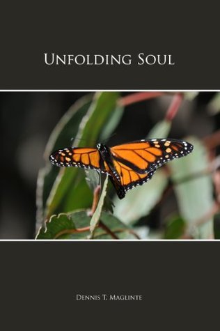 Unfolding Soul by Dennis T. Maglinte | Goodreads