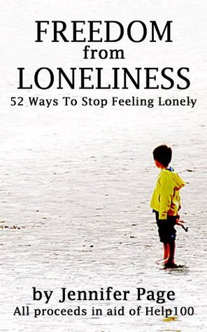 Freedom From Loneliness: 52 Ways To Stop Feeling Lonely by Jennifer ...