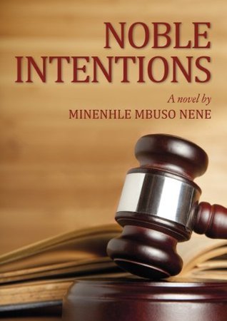 Noble Intentions by Minenhle Nene | Goodreads