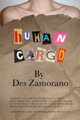 Human Cargo (Inez Leon Mysteries Book 1) by Desiree Zamorano | Goodreads