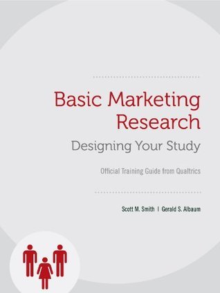 Designing Your Study (Basic Marketing Research Book 1) by Scott Smith ...