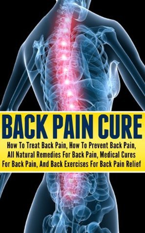 Back Pain: Back Pain Treatment- Back Pain Relief- How To Heal Back ...